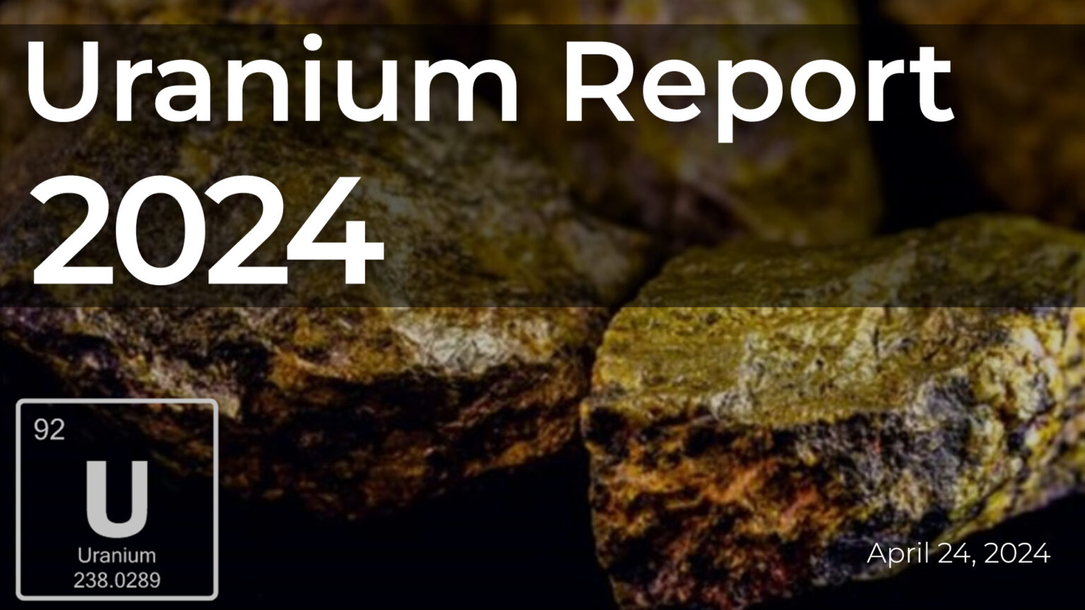 URANIUM REPORT 2024 - THE MARKET MINDSET